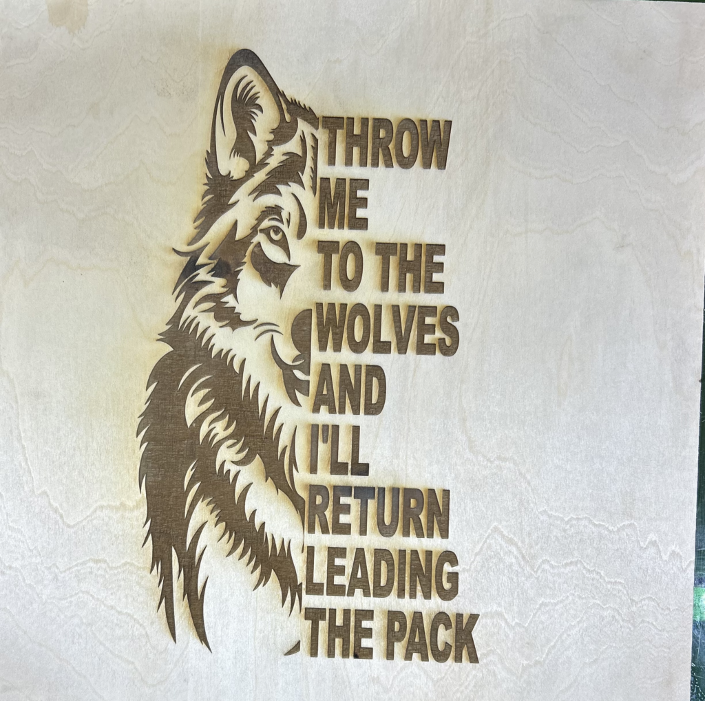 3D LASER ENGRAVED INSPIRING QUOTE WITH WOLF - Newfie Laser Productions